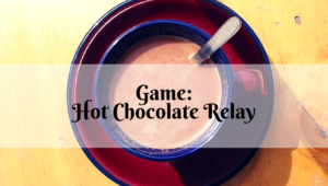 Game: Hot Chocolate Relay - youthESource